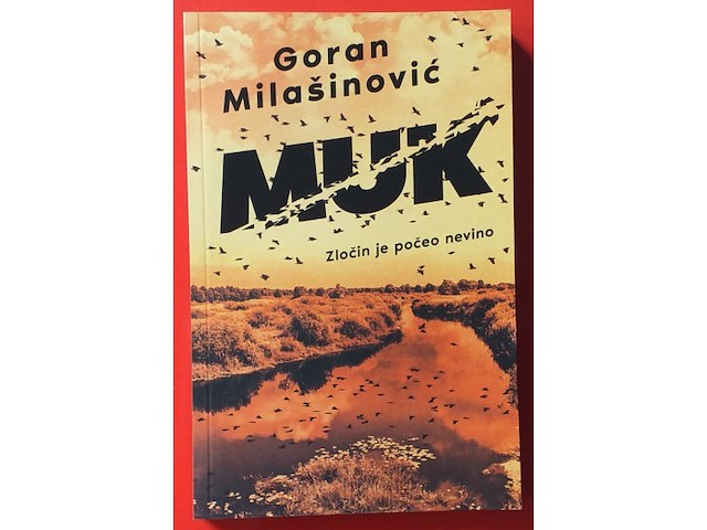 Goran Milašinović - MUK Zločin je počeo nevino