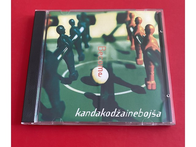 Kanda Kodža i Nebojša - Become