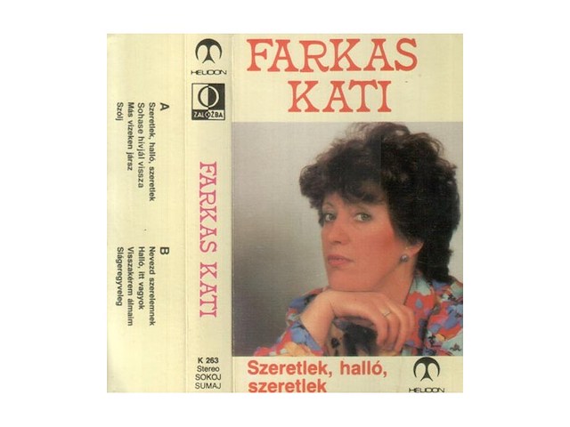 Katalin Farkaš - Szeretlek, hallo, szeretlek