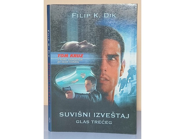 SUVIŠNI IZVEŠTAJ Glas trećeg Filip K. Dik