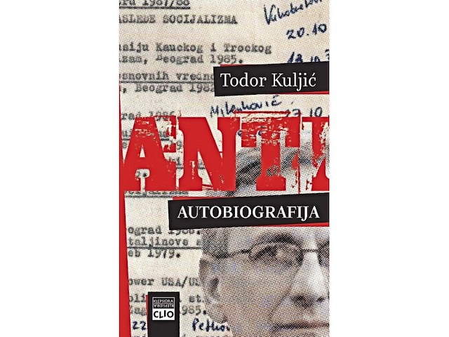 Anti-autobiografija - Todor Kuljić