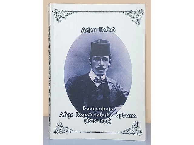 BIOGRAFIJA AVDE KARABEGOVIĆA SRBINA 1878 - 1908