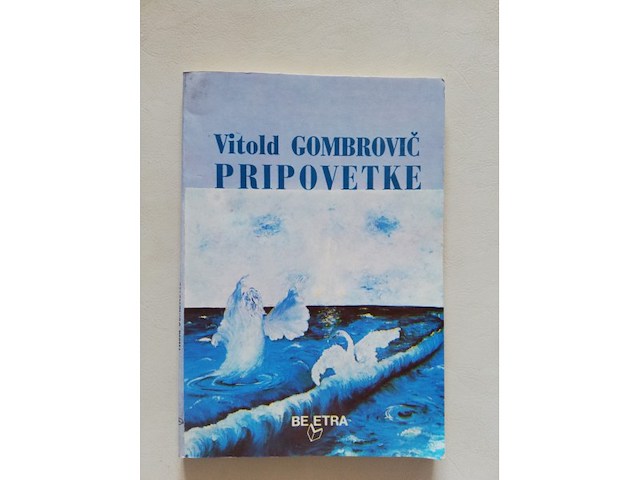 Vitold Gombrovič -  pripovetke