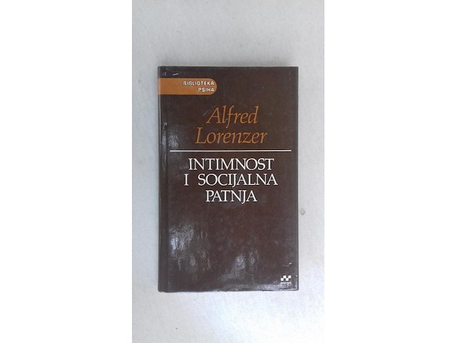 Intimnost i socijalna patnja - Alfred Lorenzer