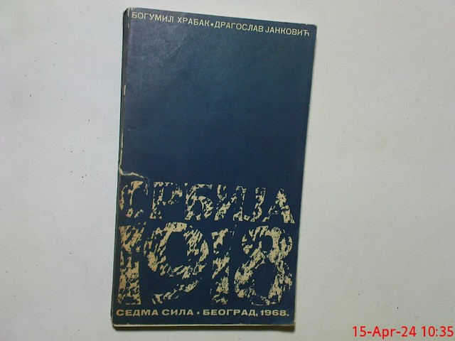 BOHUMIL HRABAK - DRAGOSLAV JANKOVIC - SRBIJA 1918