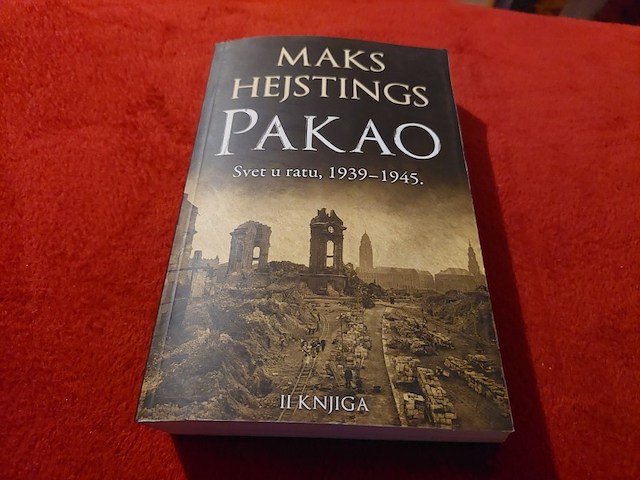 Pakao svet u ratu 1939-1945  Maks Hejstings TOP