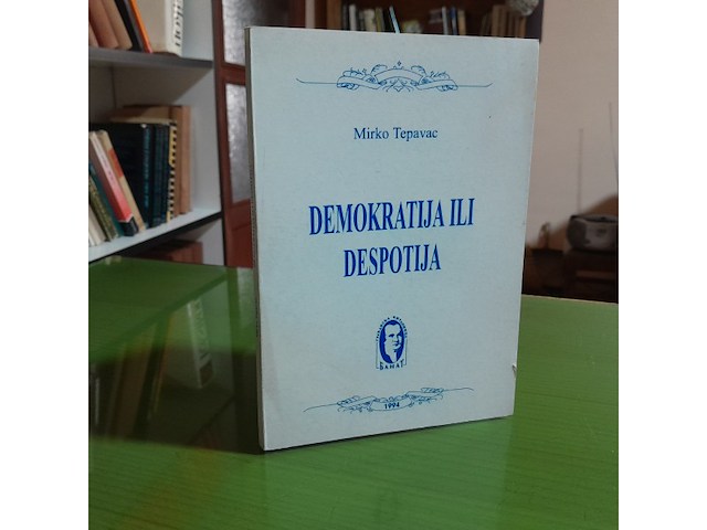 DEMOKRATIJA ILI DESPOTIJA