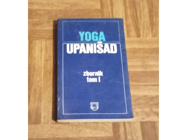 YOGA upanišad - Zbornik, I tom