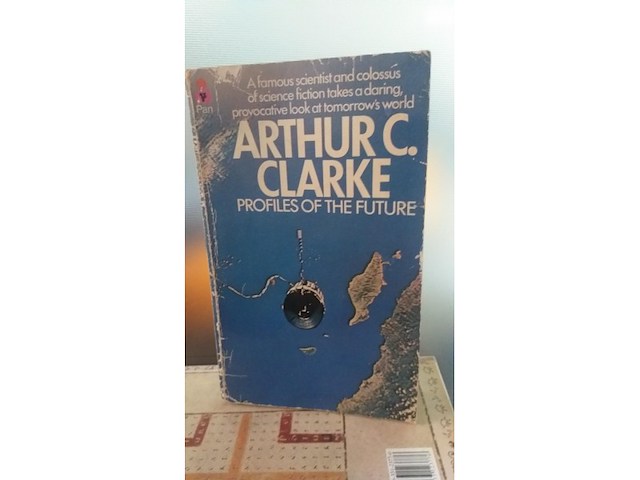 Arthur Clarke PROFILES OF THE FUTURE
