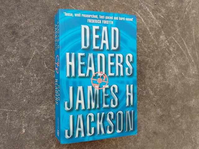 DEAD HEADERS, James H. Jackson