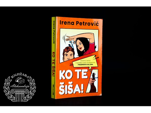 Irena Petrović Ko te šiša