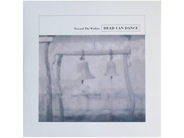 Dead Can Dance – Toward The Within