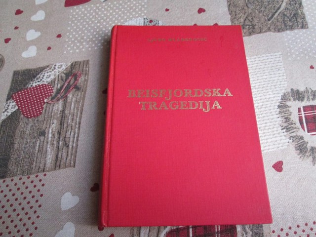 BEISFJORDSKA TRAGEDIJA  - Ljubo Mićunović