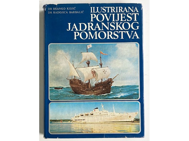 Ilustrirana povijest jadranskog pomorstva - Kojić; Barb