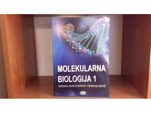 Molekularna biologija 1,Dušanka Savić Pavićević