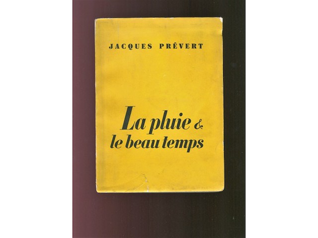 Jacques Prévert - La Pluie et Le Beau Temps