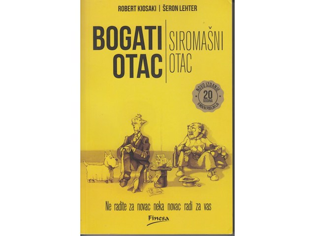 BOGATI OTAC / SIROMAŠNI OTAC - ROBERT KIOSAKI - perfekT