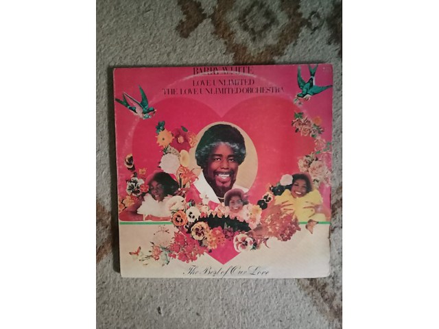 Barry White - The Best Of Our Love, Love Unlimited