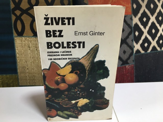 Živeti bez bolesti  Ernst Ginter