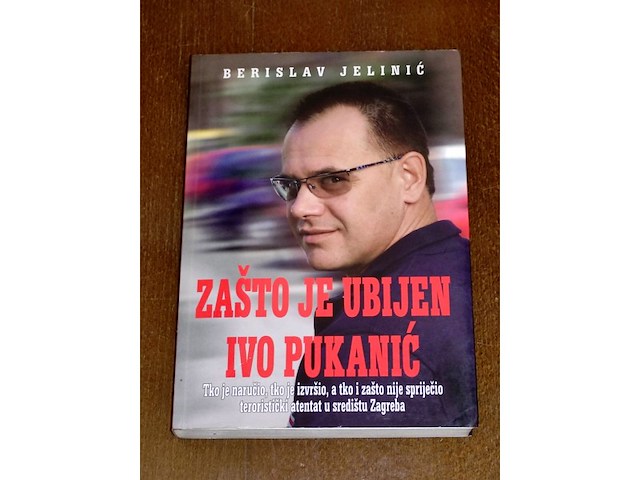 Zašto je ubijen Ivo Pukanić