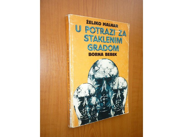 Željko Malnar U POTRAZI ZA STAKLENIM GRADOM