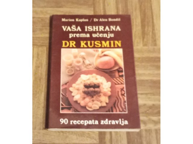 Vasa ishrana prema ucenju- dr Kusmin