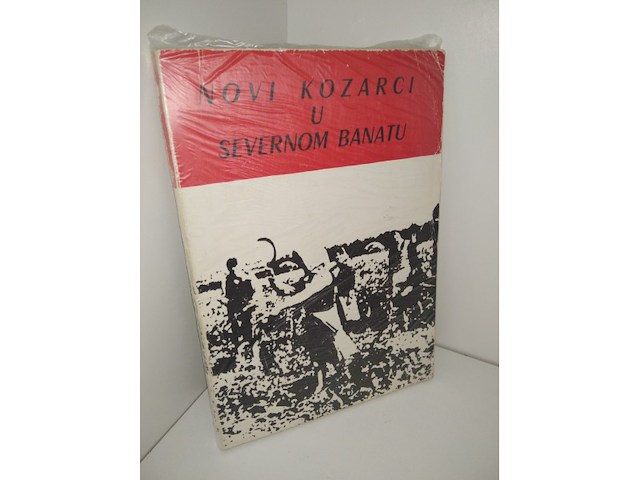 + Novi Kozarci u severnom Banatu - Djordje I. Mandic...