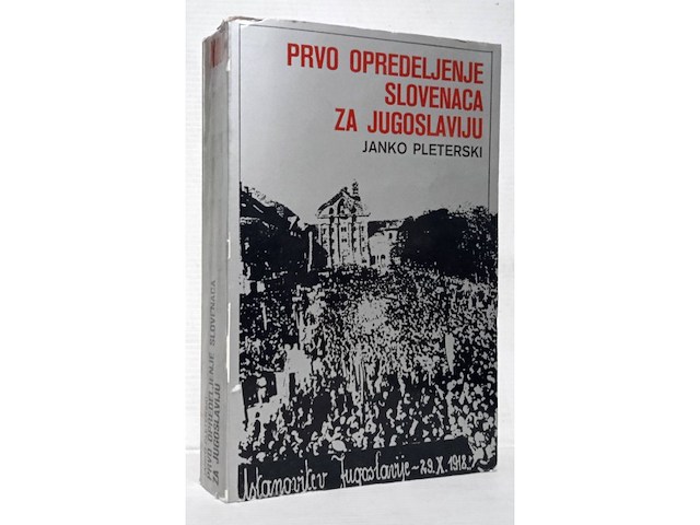 J.Pleterski: Prvo opredeljenje slovenaca za Jugoslaviju