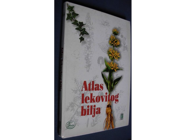 ATLAS LEKOVITOG BILJA - Dragiša Milovanović