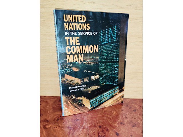 UN in the service of the common man - Pandey / Kedia