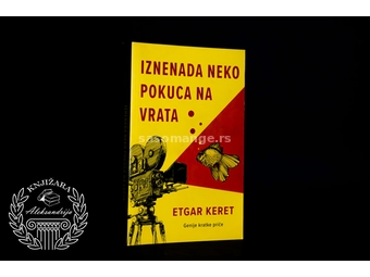 Etgar Keret Iznenada neko pokuca na vrata