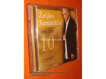 Željko Samardžić 10 Zlatnih Godina 1993-2003