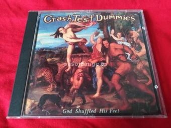 Crash Test Dummies - God Shuffled His Feet