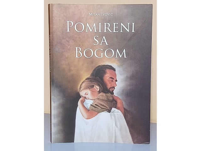 POMIRENI SA BOGOM Milan Ivović