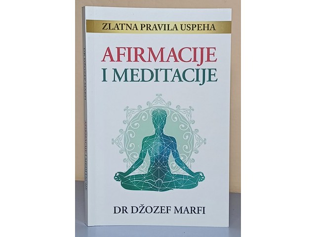 AFIRMACIJE I MEDITACIJE Džozef Marfi