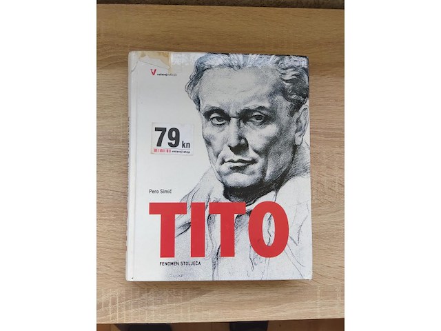 Pero Simić - TITO - Fenomen stoljeća