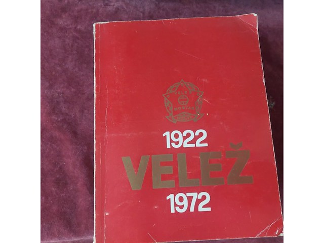 Velež 1922 - 1972