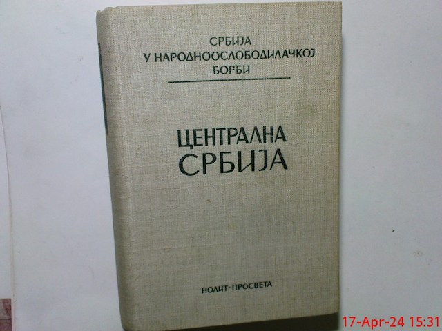 ALEKSANDAR VITOROVIC -  CENTRALNA SRBIJA U NARODNOOSLOB