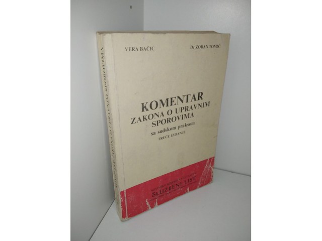 + Komentar zakona o upravnim sporovima sa sudskom praksom - Vera Bacic, Zoran Tomic