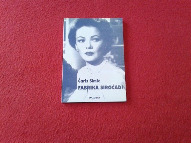 Čarls Simić - Fabrika siročadi