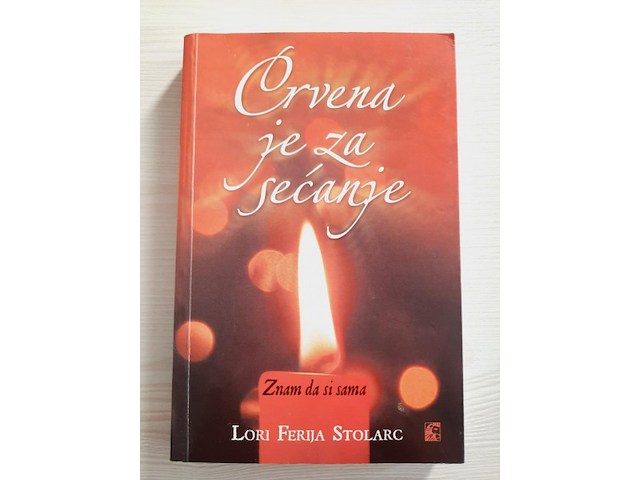 Crvena je za sećanje - Lori Feria Stolarc