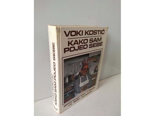 Kako sam pojeo sebe - Vojislav Voki Kostić