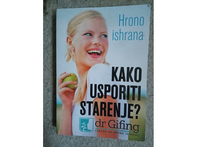 Kako usporiti starenje: hrono ishrana - Ana Gifing