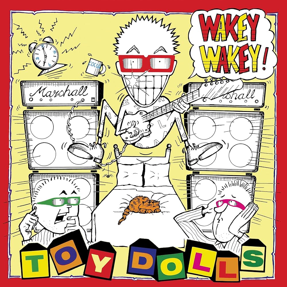 TOY DOLLS – Wakey Wakey!