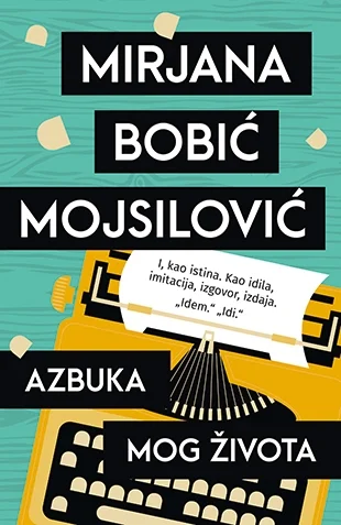 Mirjana Bobić Mojsilović – Azbuka mog života