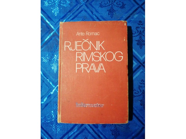 Ante Romac: RJEČNIK RIMSKOG PRAVA