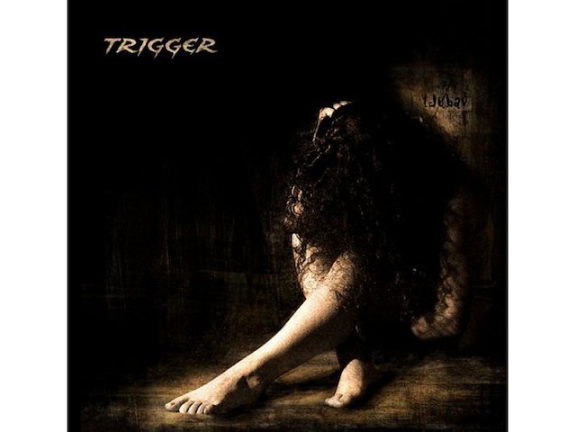 Trigger ‎– Ljubav CD Nov
