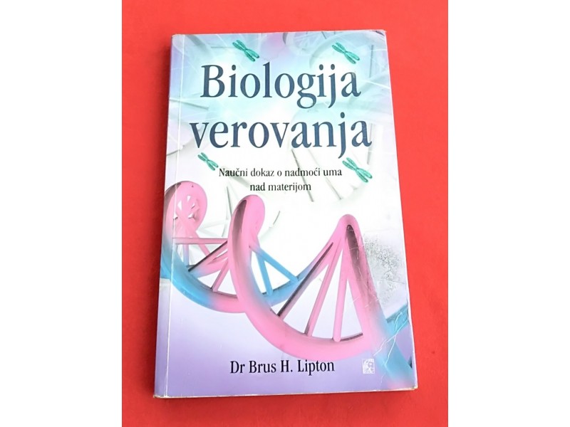 Biologija verovanja Dr . Brus Lipton