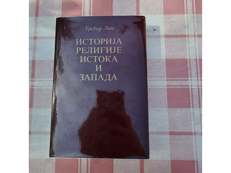 Istorija religije istoka i zapada - Trevor Ling