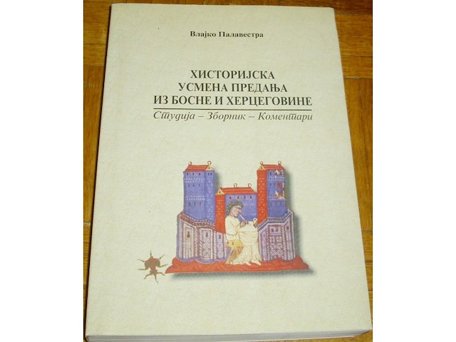 HISTORIJSKA USMENA PREDANJA IZ BOSNE I HERCEGOVINE